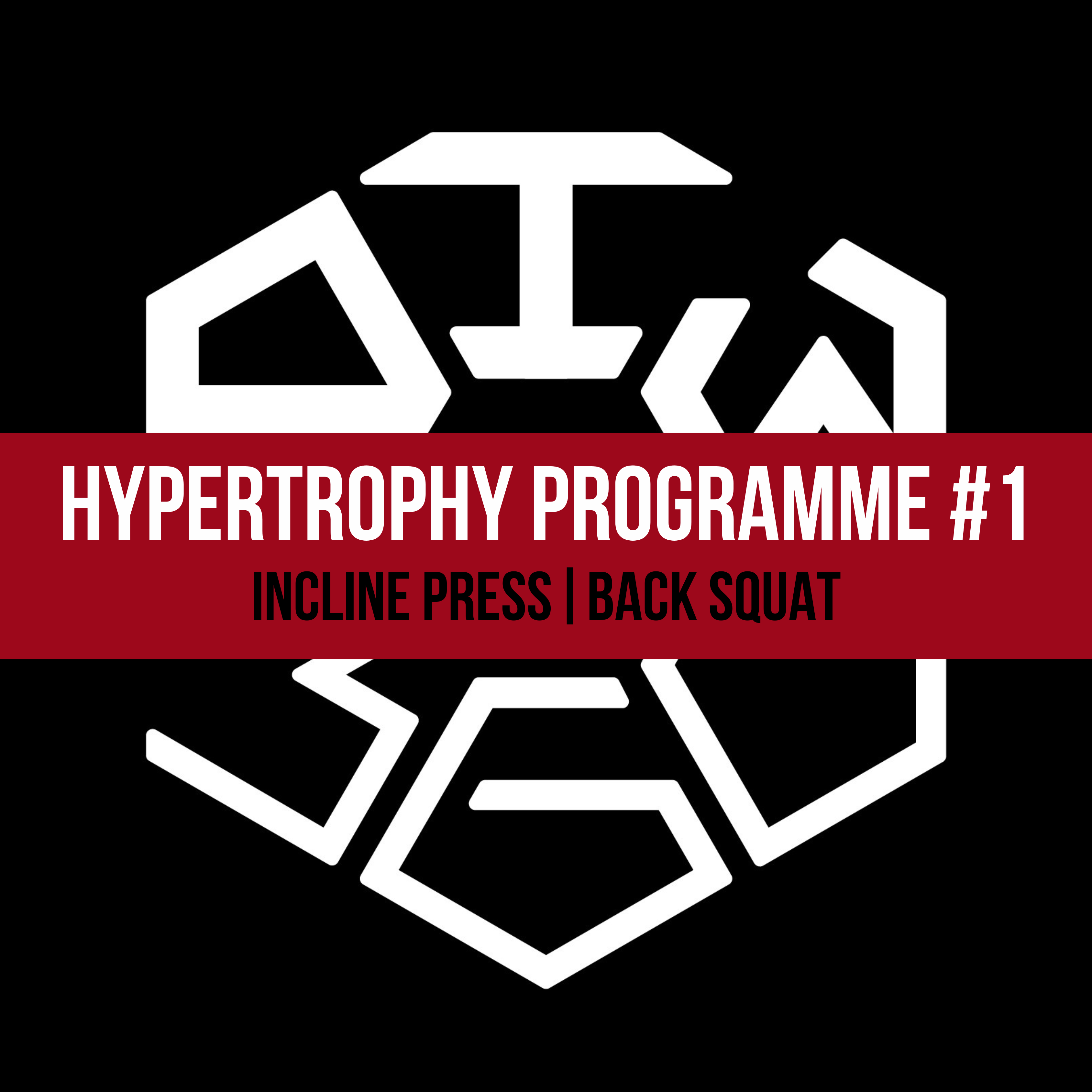 Hypertrophy Programme #1: Incline Press and Back Squat